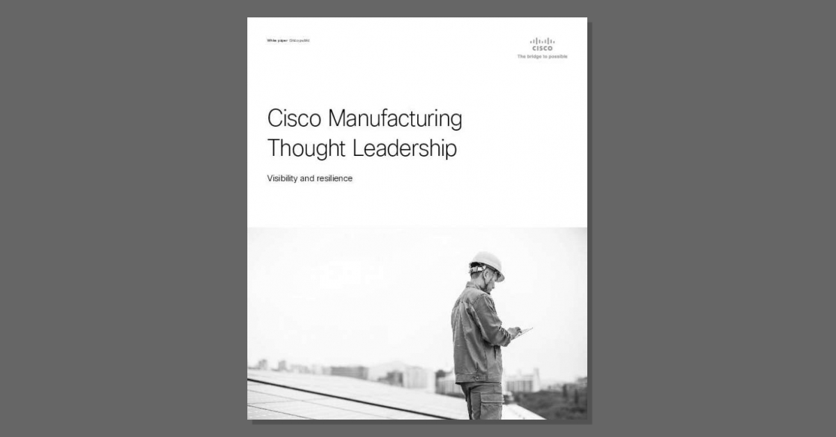 Cisco Manufacturing Thought Leadership